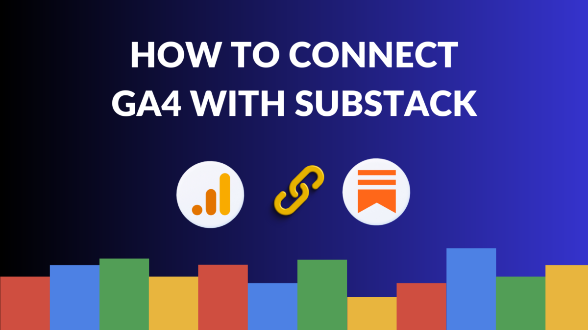 How to Connect GA4 with Substack - Substack Course