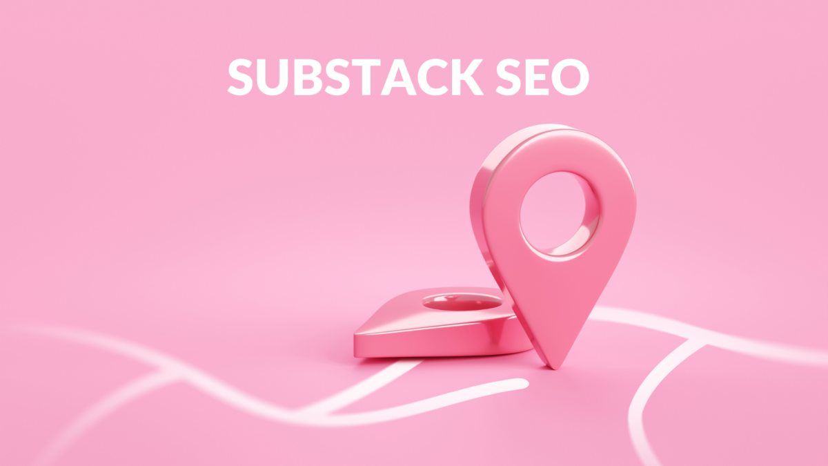 Substack SEO - Substack Course
