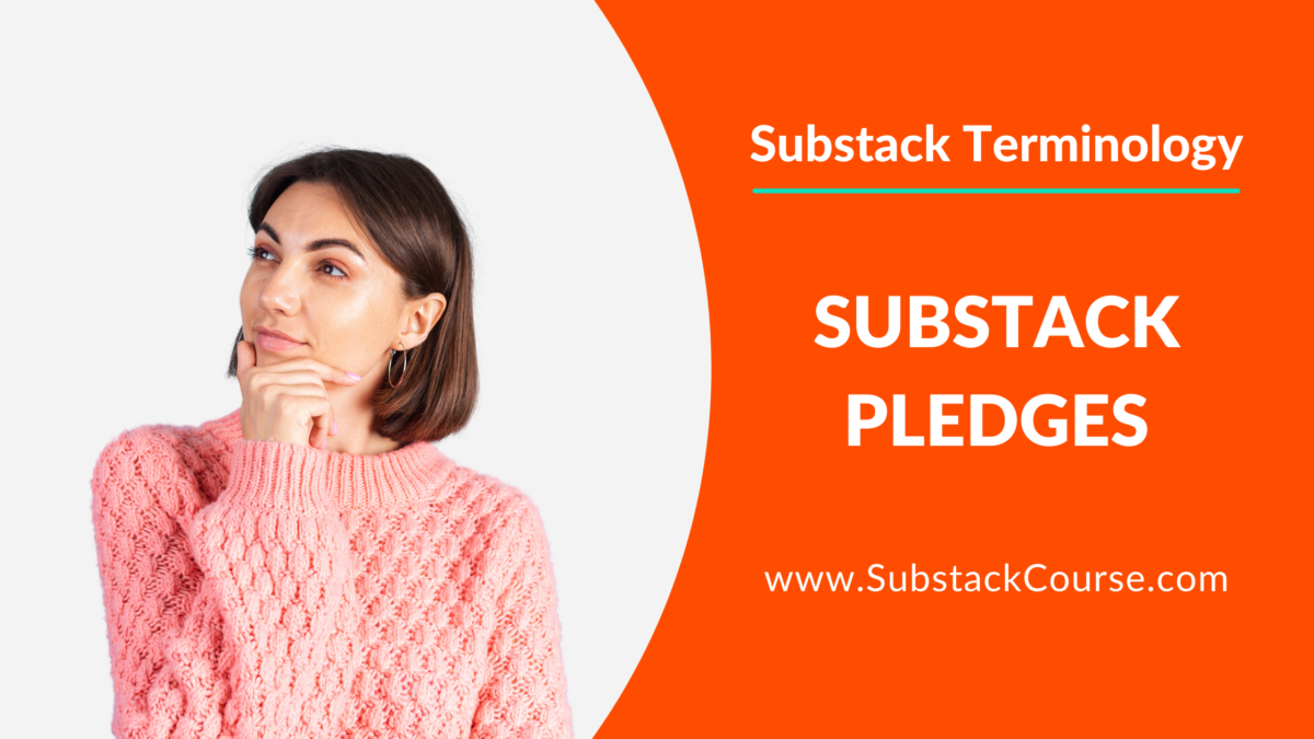 What Are Substack Pledges? - Substack Course