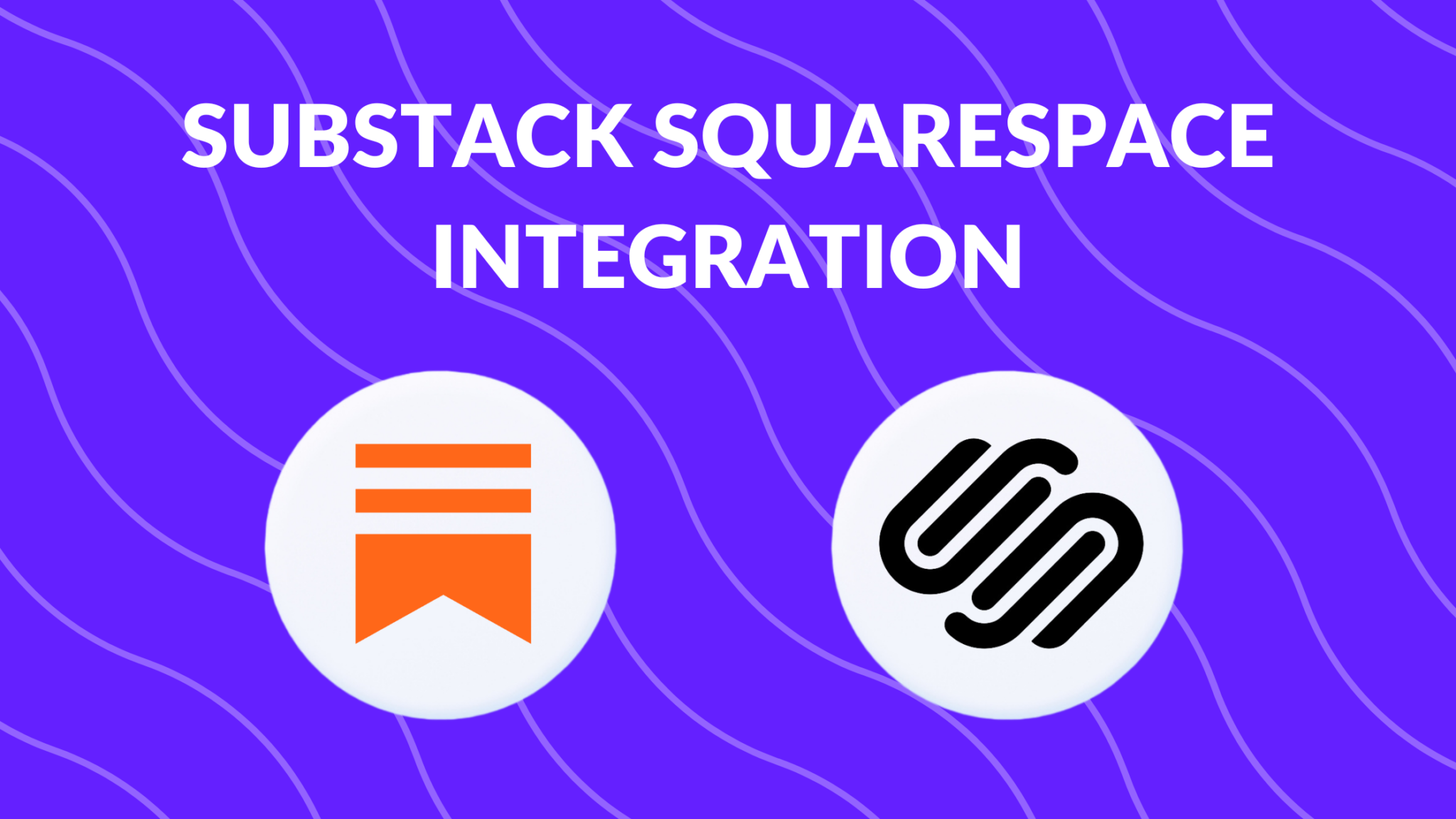 Substack Squarespace Integration - Substack Course