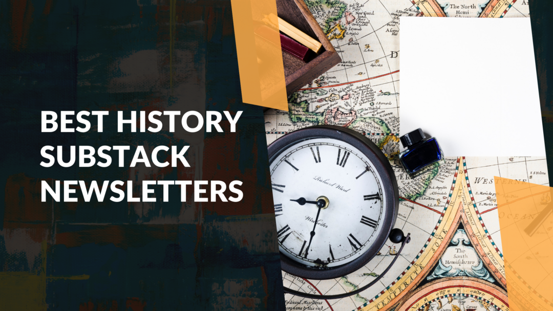 Best History Substack Newsletters - Substack Course