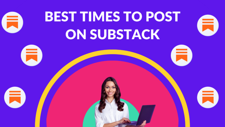 Best Times to Post on Substack - Substack Course