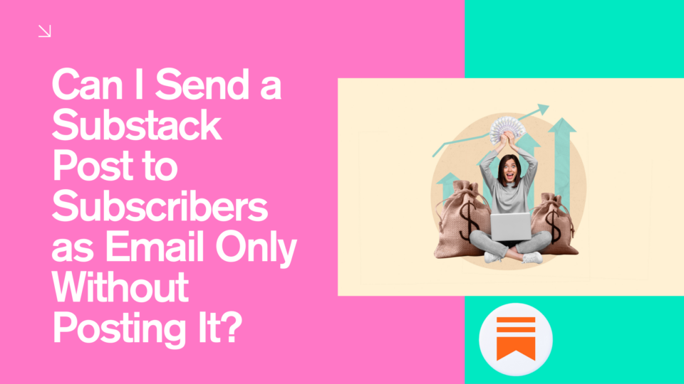 Can I Send a Substack Post to Subscribers as Email Only Without Posting It? - Substack Course
