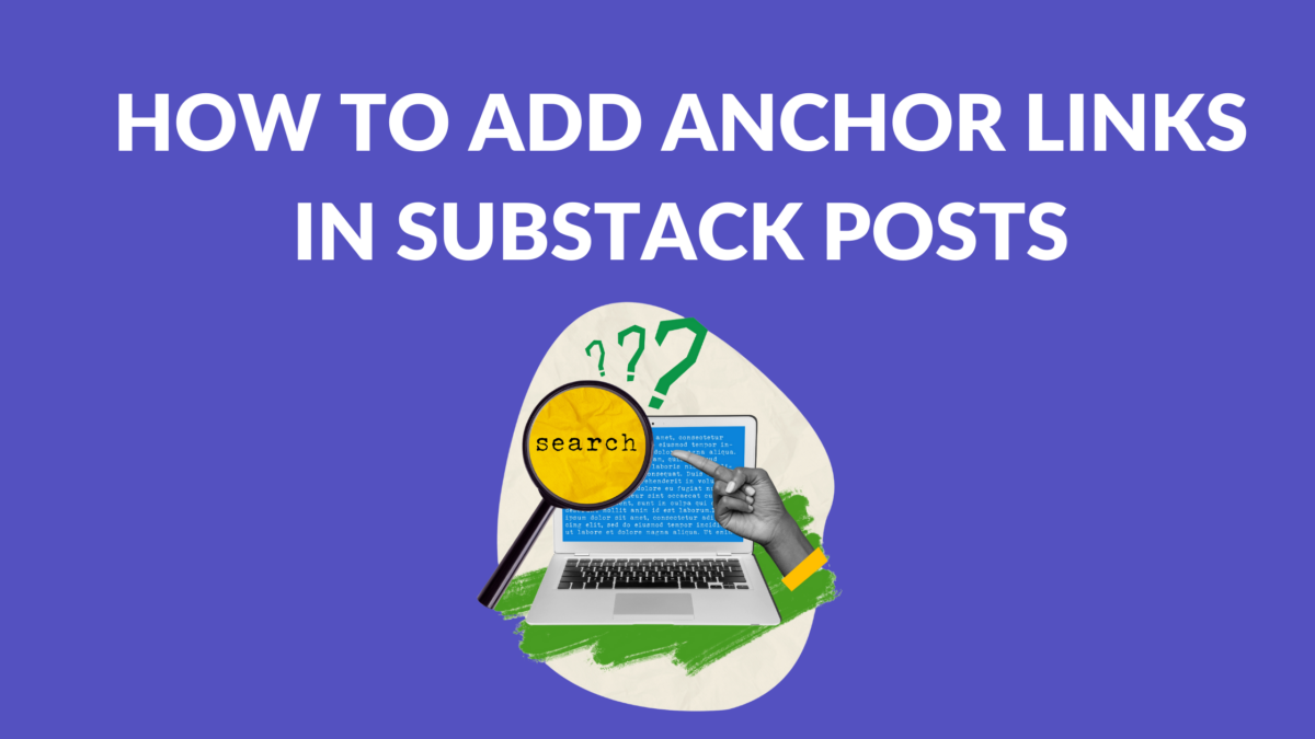 How to Add Anchor Links in Substack Posts - Substack Course