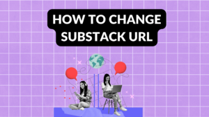 How to Change Substack URL - Substack Course