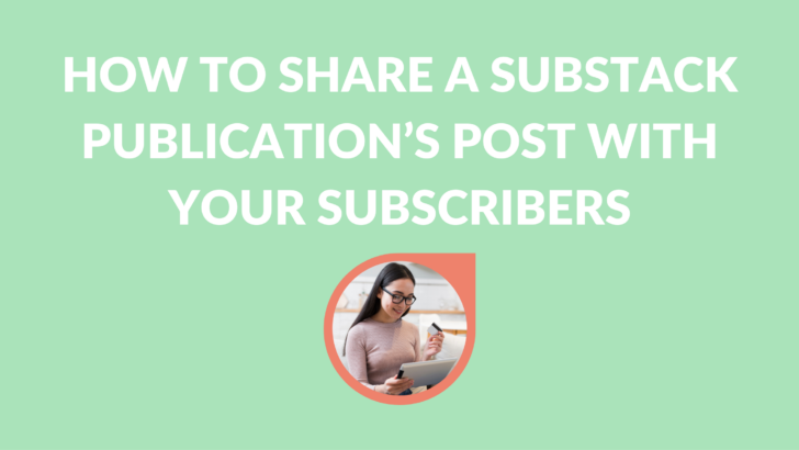 How to Share a Substack Publication’s Post with Your Subscribers ...