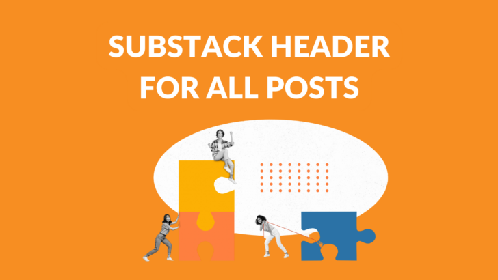 Substack Header for All Posts - Substack Course