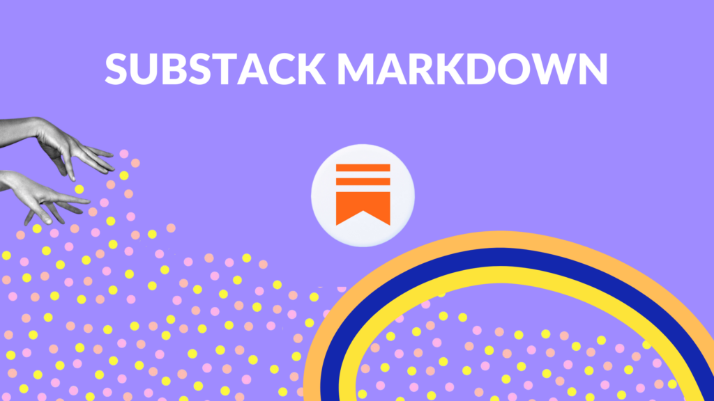 Substack Markdown – Substack Course