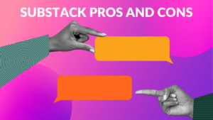 Substack Pros and Cons - Substack Course