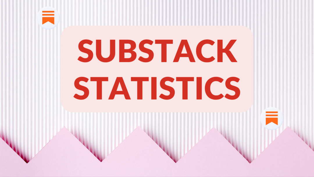 Substack Statistics: Platform, User, Revenue Statistics - Substack Course