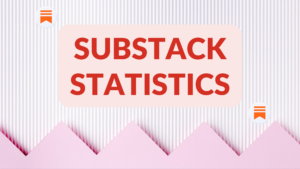 Substack Statistics: Platform, User, Revenue Statistics - Substack Course