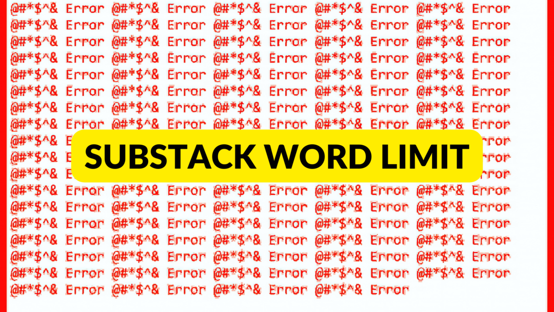 Substack Word Limit - Substack Course