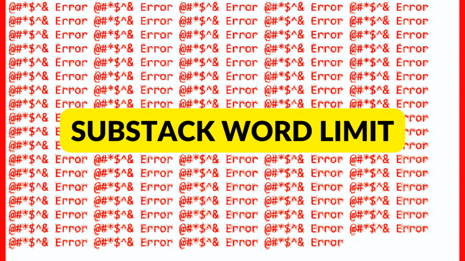 Substack Word Limit - Substack Course