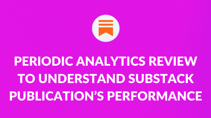 The Importance of Periodic Analytics Review to Understand Your Substack ...
