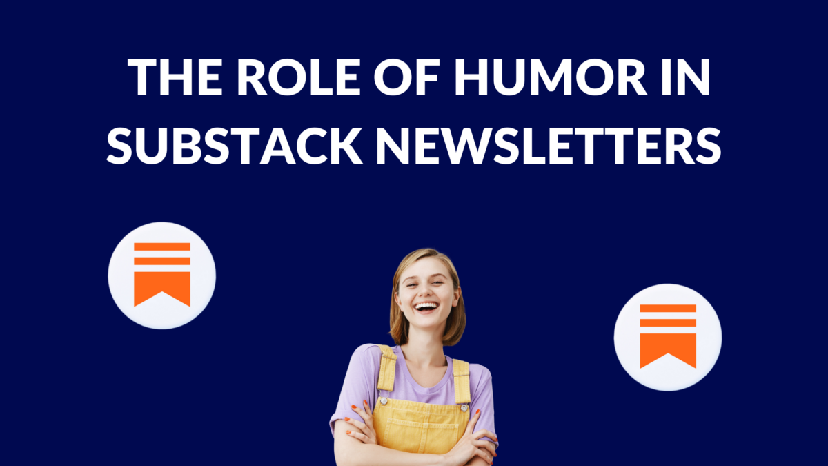 The Role of Humor in Substack Newsletters - Substack Course