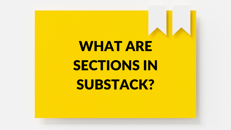 What Are Sections in Substack? - Substack Course