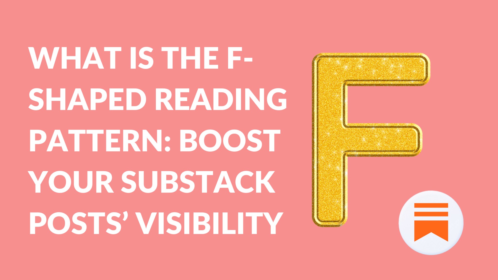 What Is the F-Shaped Reading Pattern: Boost Your Substack Posts ...