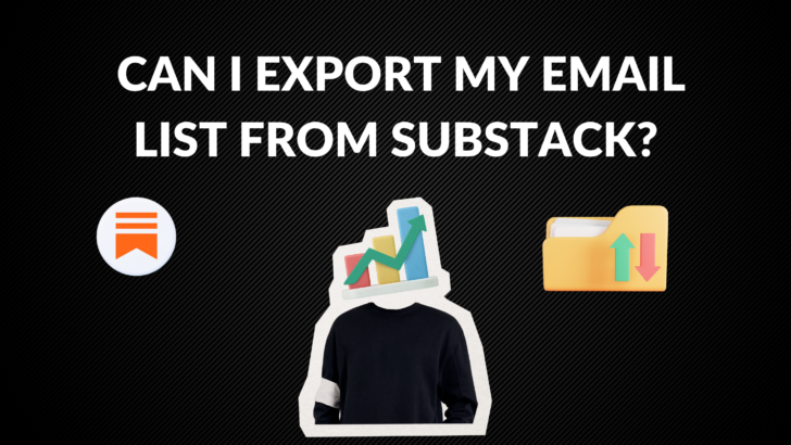 Can I Export My Email List from Substack? - Substack Course
