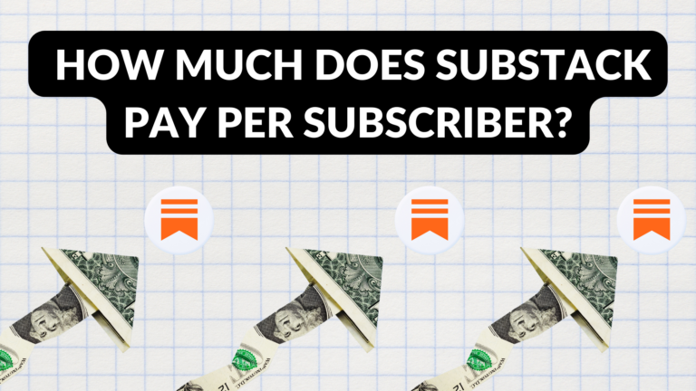 How Much Does Substack Pay Per Subscriber? - Substack Course