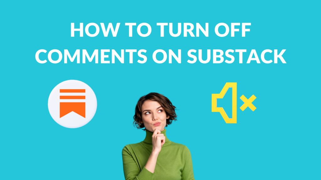 How to Turn Off Comments on Substack