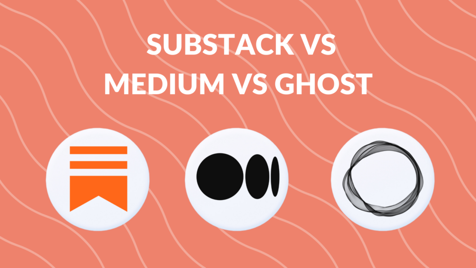 Substack vs Medium vs Ghost - Substack Course