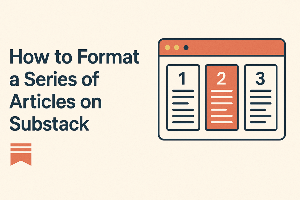How to Format a Series of Articles on Substack - Substack Course